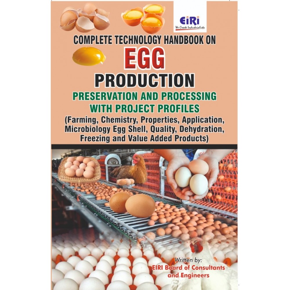 Complete Technology Handbook on Egg Production, Preservation and ...